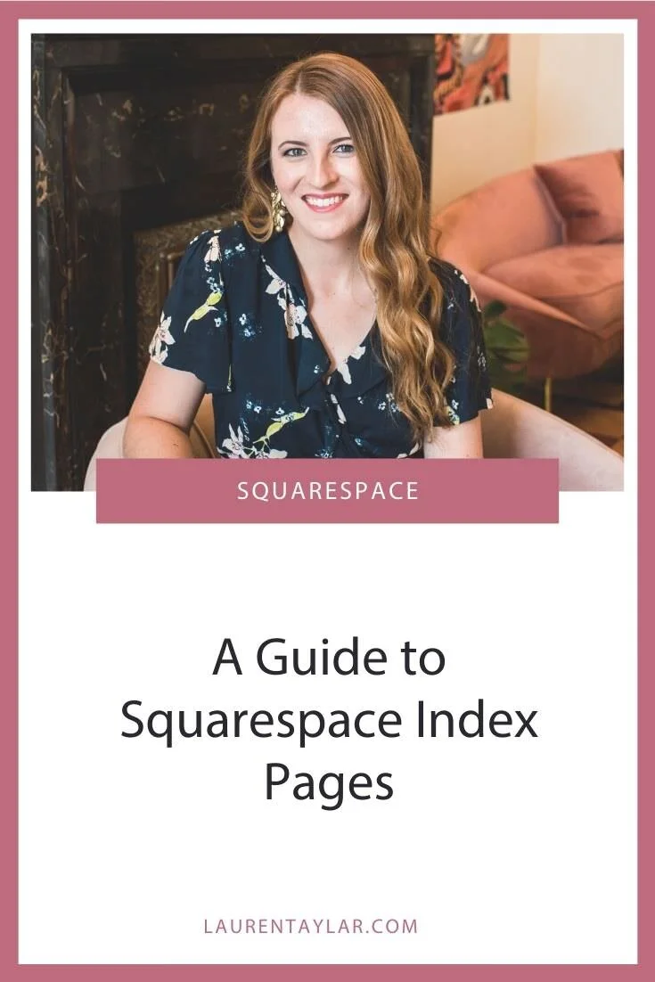 A Guide to Squarespace Index Pages | Lauren Taylar