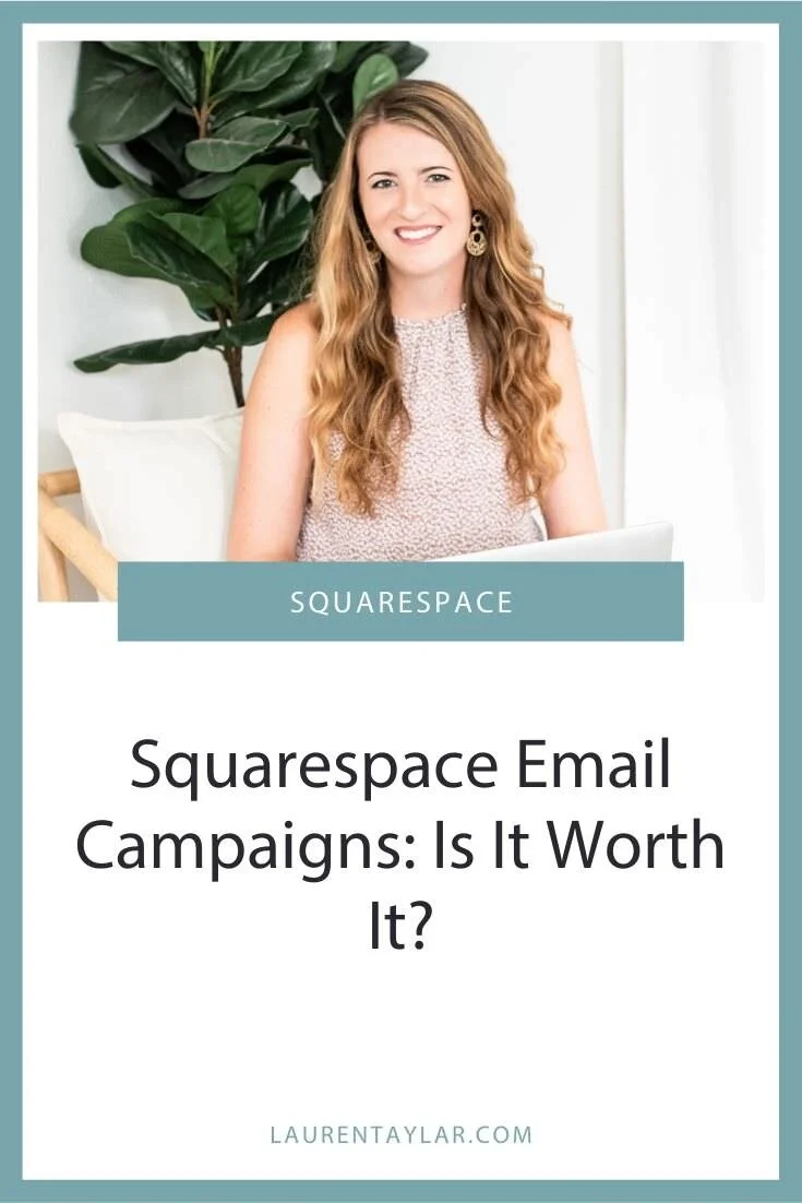 Squarespace Email Campaigns: Is It Worth It? | Lauren Taylar