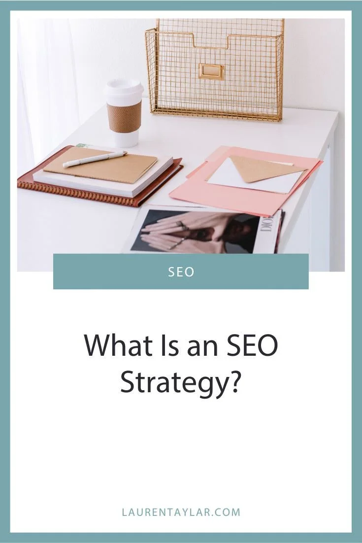 What Is an SEO Strategy? | Lauren Taylar