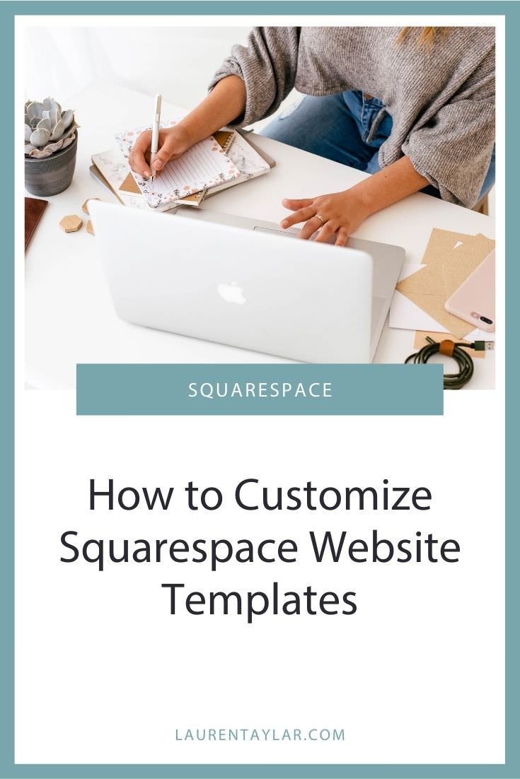 How to Customize Squarespace Website Templates | Lauren Taylar