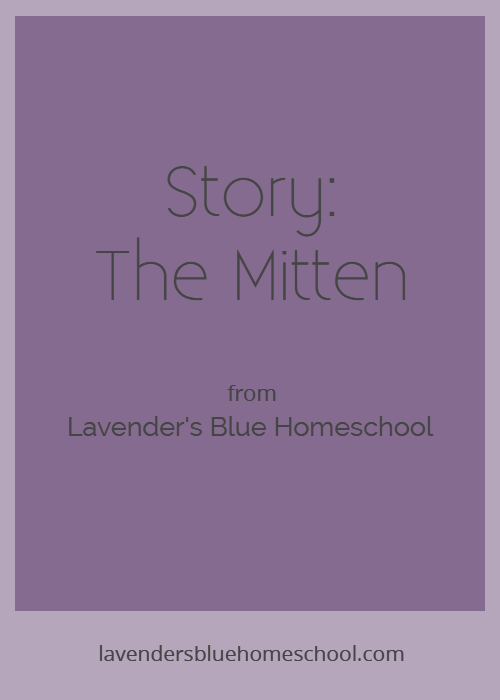 Story: The Mitten — Lavender’s Blue Homeschool