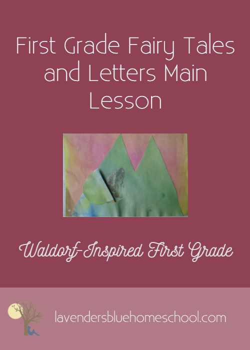 First Grade Fairy Tales and Letters Main Lesson — Lavender’s Blue ...