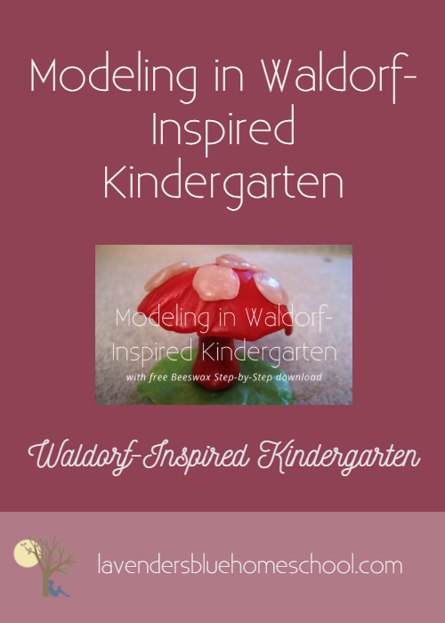 Modeling in Waldorf-Inspired Kindergarten — Lavender’s Blue Homeschool