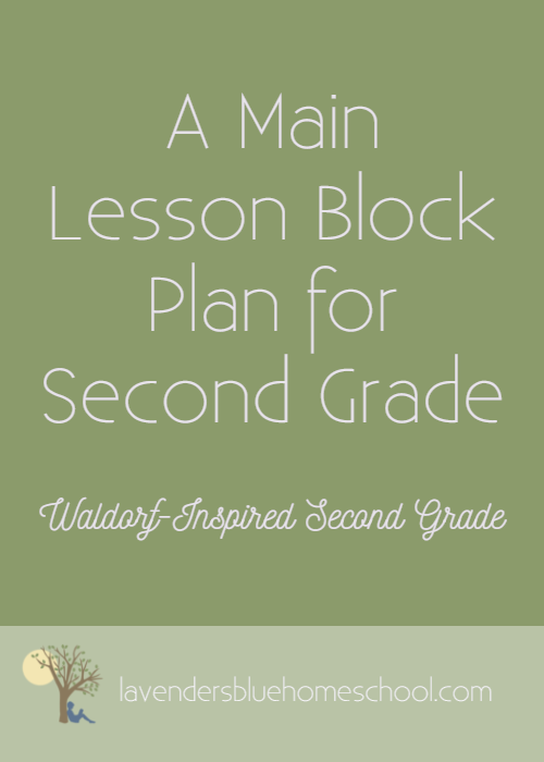 A Main Lesson Block Plan for Second Grade — Lavender’s Blue Homeschool