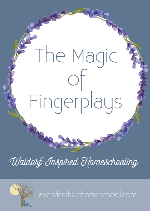 The Magic of Fingerplays — Lavender’s Blue Homeschool