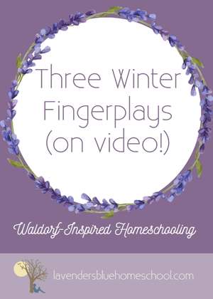 Three Winter Fingerplays (On Video!) — Lavender’s Blue Homeschool