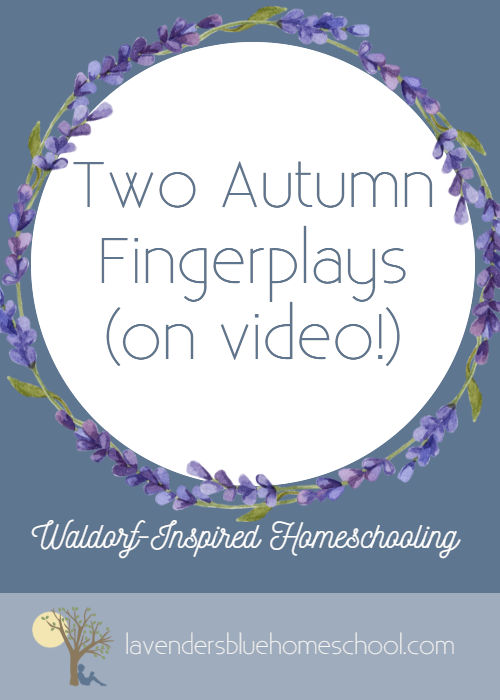 Two Autumn Fingerplays (On Video!) — Lavender’s Blue Homeschool