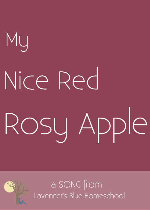 Song: My Nice Red Rosy Apple — Lavender’s Blue Homeschool