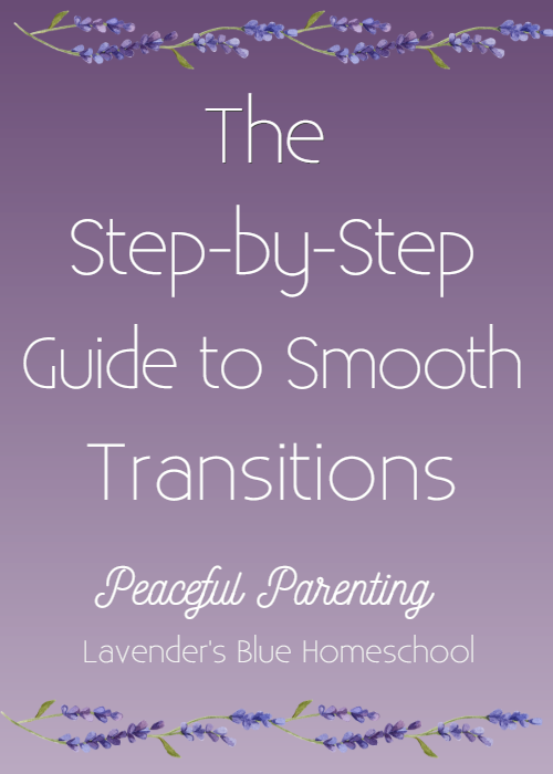 The Step-by-Step Guide to Smooth Transitions — Lavender’s Blue Homeschool