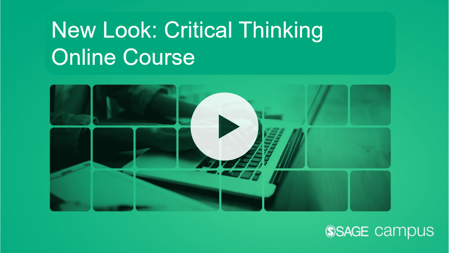 Webinar recording: Critical Thinking Online Course New Look — Sage Campus
