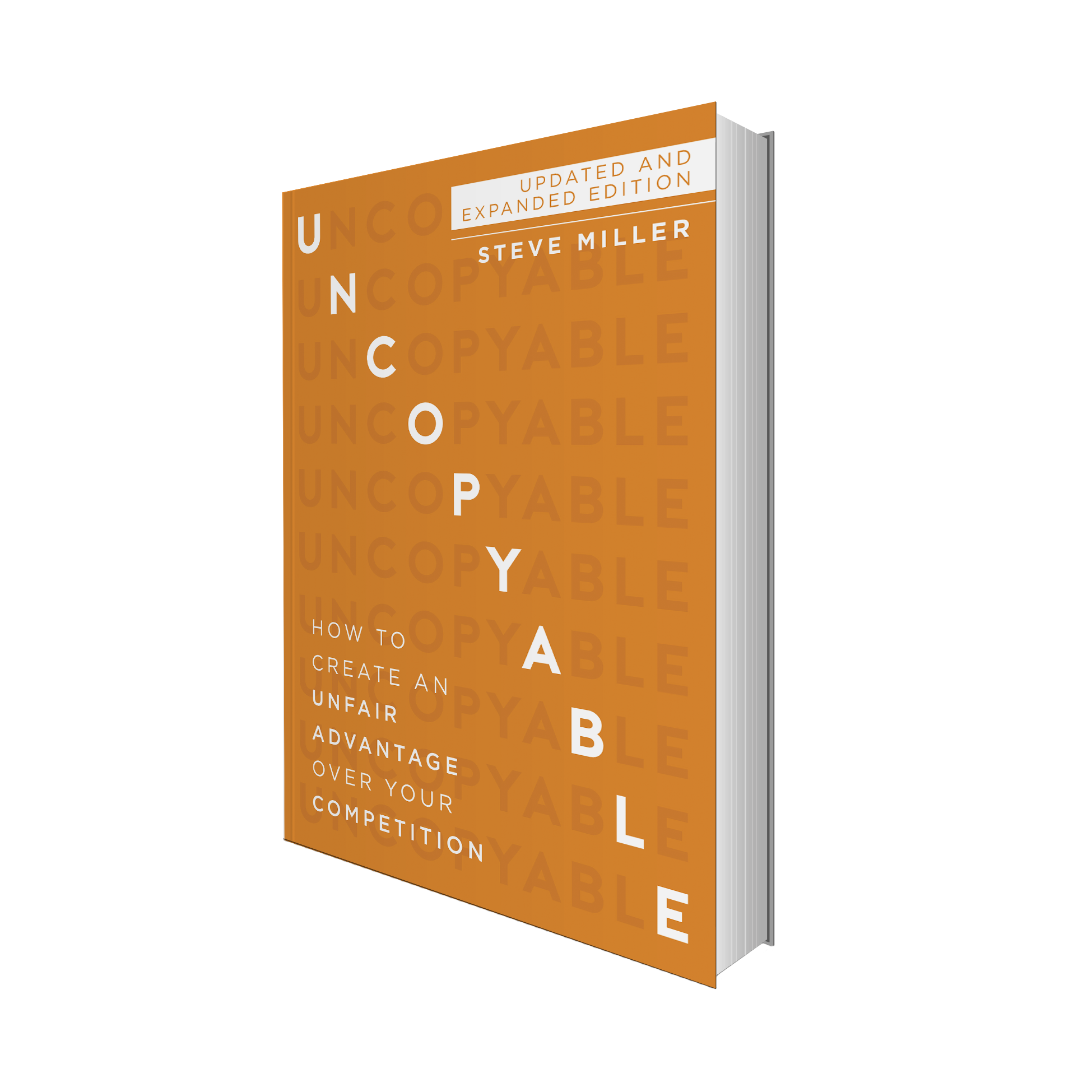 Why Today’s Businesses Must Be “Uncopyable” by Steve Miller — Sound Wisdom