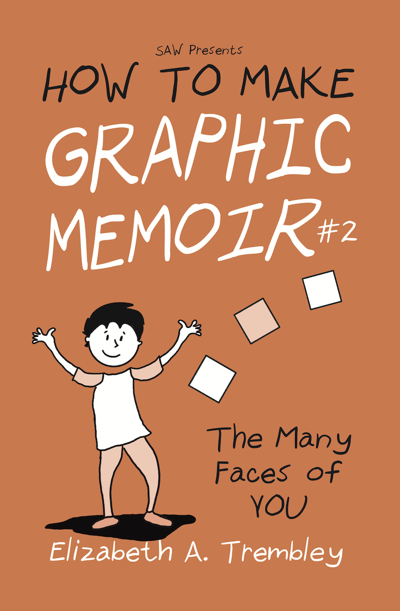 How to Make Graphic Memoir by Elizabeth A. Trembley — Sequential ...