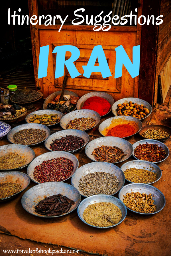 Iran Itinerary: Plan Your Trip to Iran — Travels Of A Bookpacker