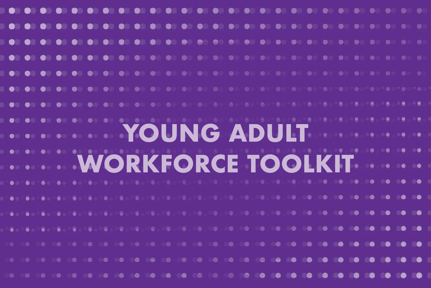 Young Adult Workforce Toolkit — KentuckianaWorks