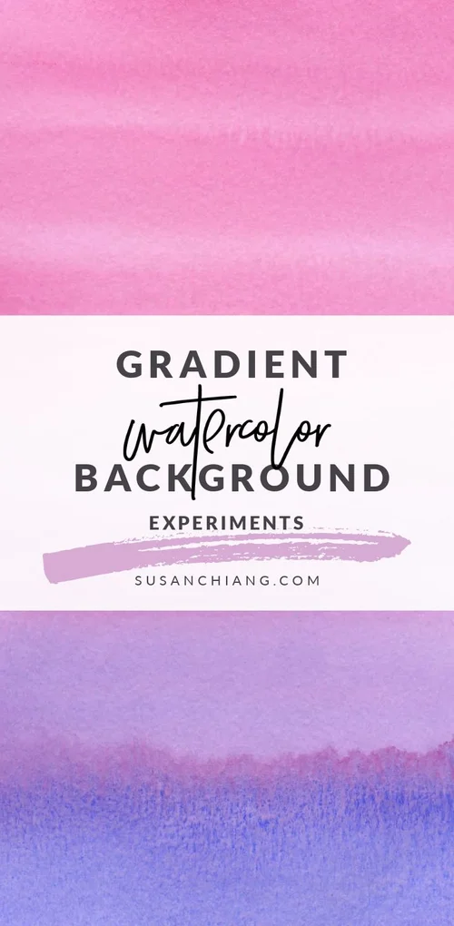 Gradient Watercolor Background Experiments | Susan Chiang