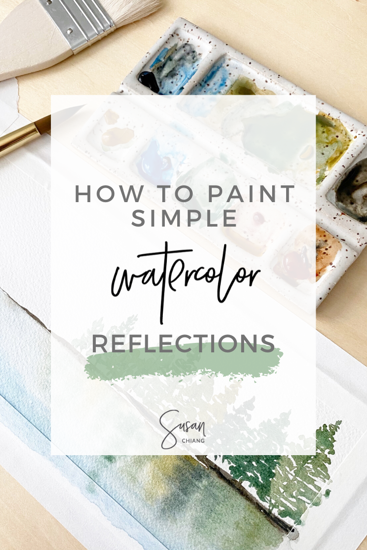 How To Paint Simple Watercolor Reflections | Susan Chiang