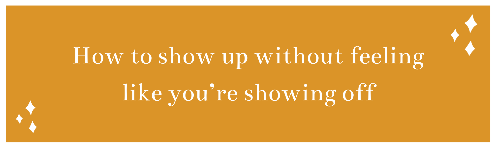 How to show up without feeling like you’re showing off – 5 experts ...