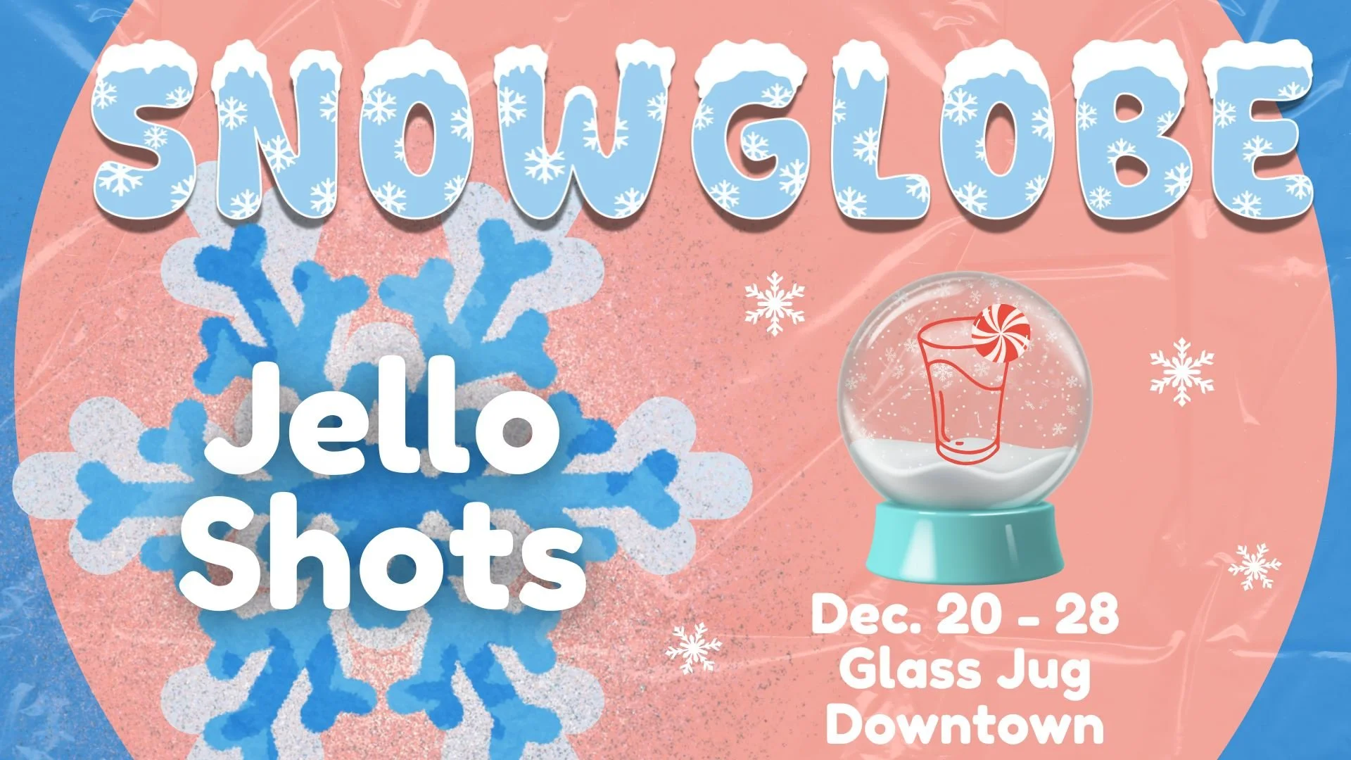 Sparkling Snowglobe Shakedown at Glass Jug Downtown — The Glass Jug ...