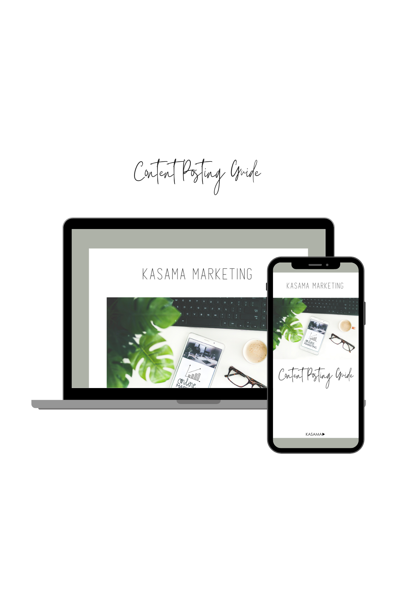 Content Posting Guide — KASAMA Marketing