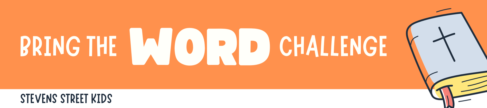 Stevens Street Kids "Bring The Word" Challenge — Stevens Street Baptist ...