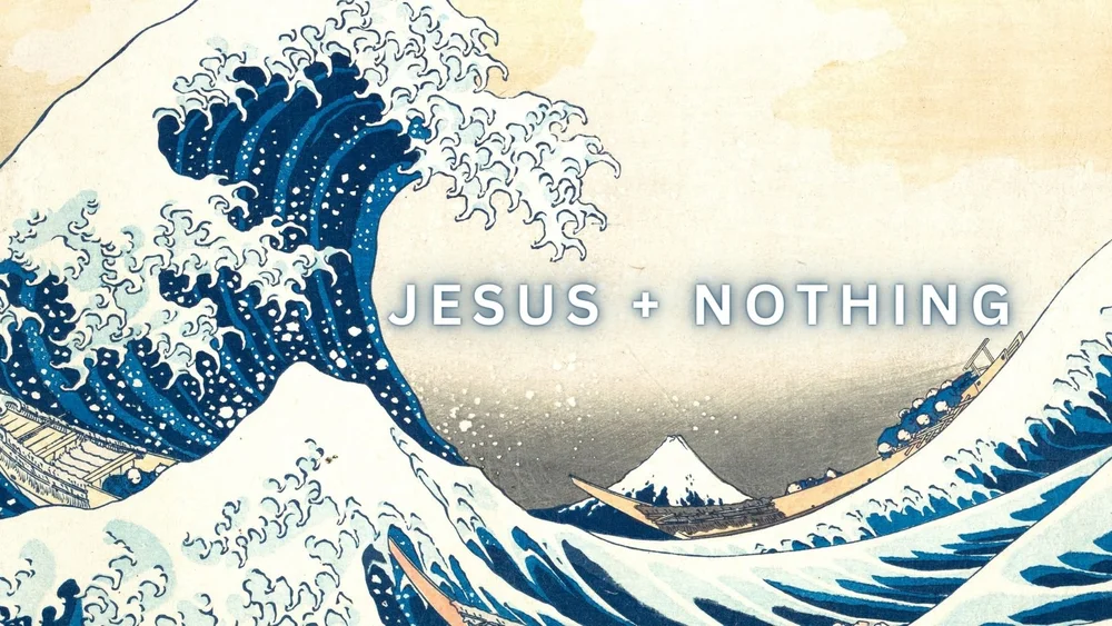 Jesus + Nothing — Middle Street Baptist Church