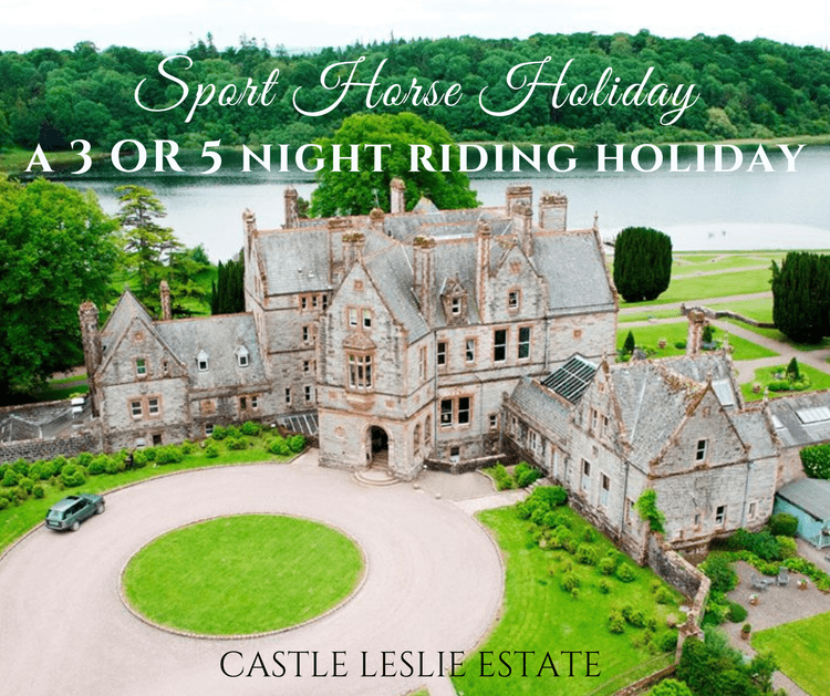 Castle Leslie Estate - Sport Horse Holiday — Ireland Equestrian Tours