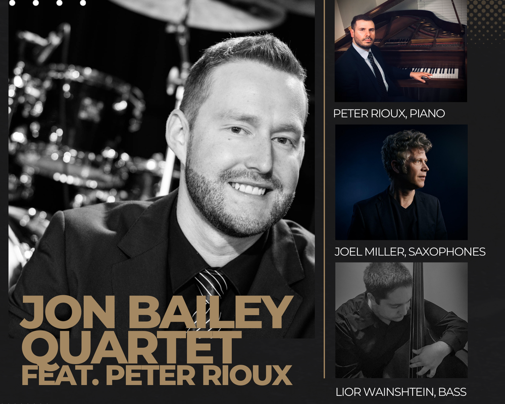 Jon Bailey Quartet featuring Peter Rioux — Charlotte Street Arts Centre