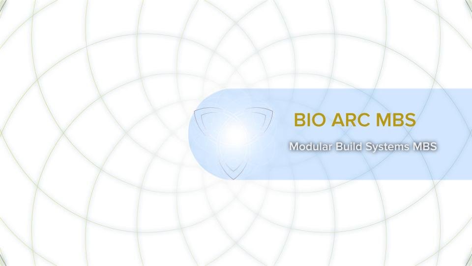 modular build systems — bio arc