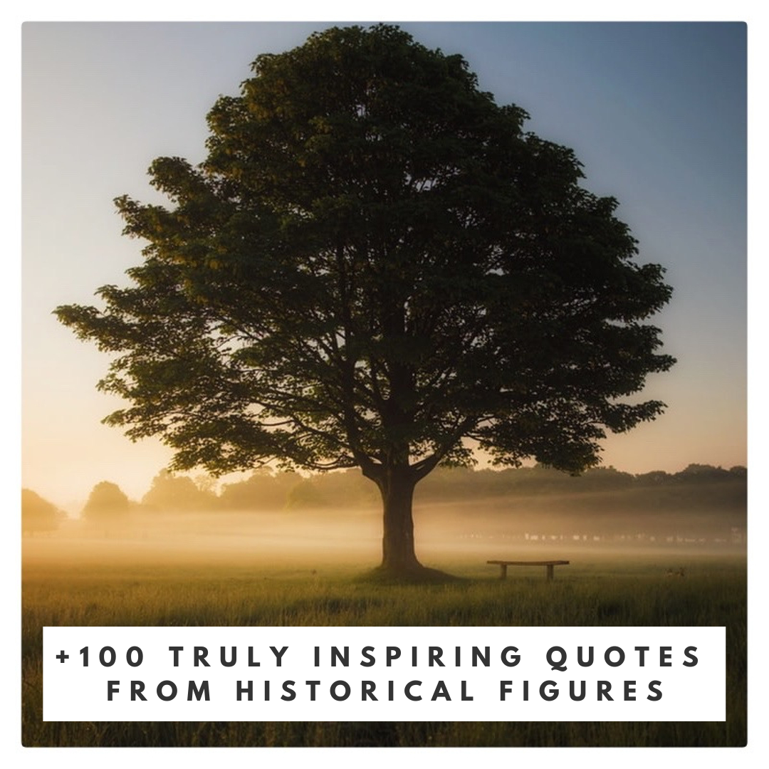 +100 Truly Inspiring Quotes from Historical Figures — The Yogi Press