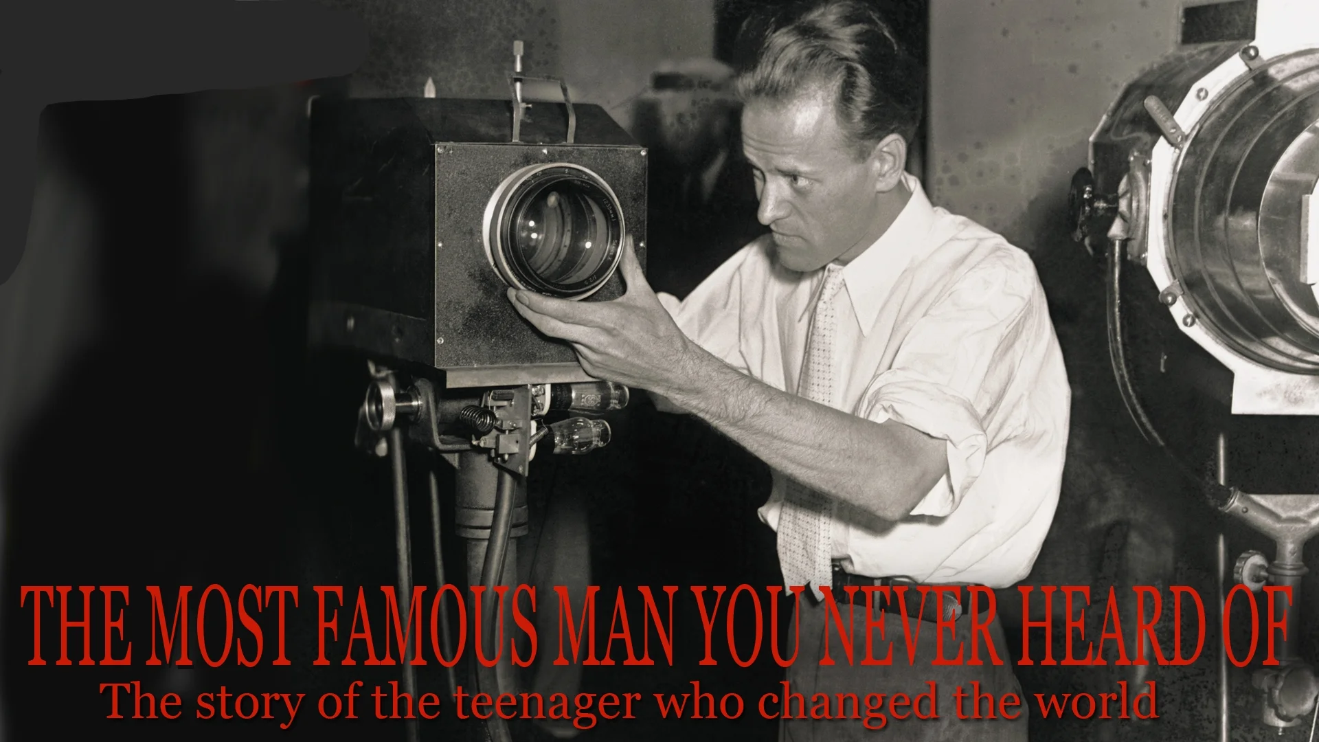 MOST FAMOUS MAN — The History Of Television