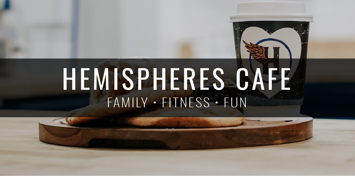 Hemispheres Cafe — Corpus Christi Athletic Club