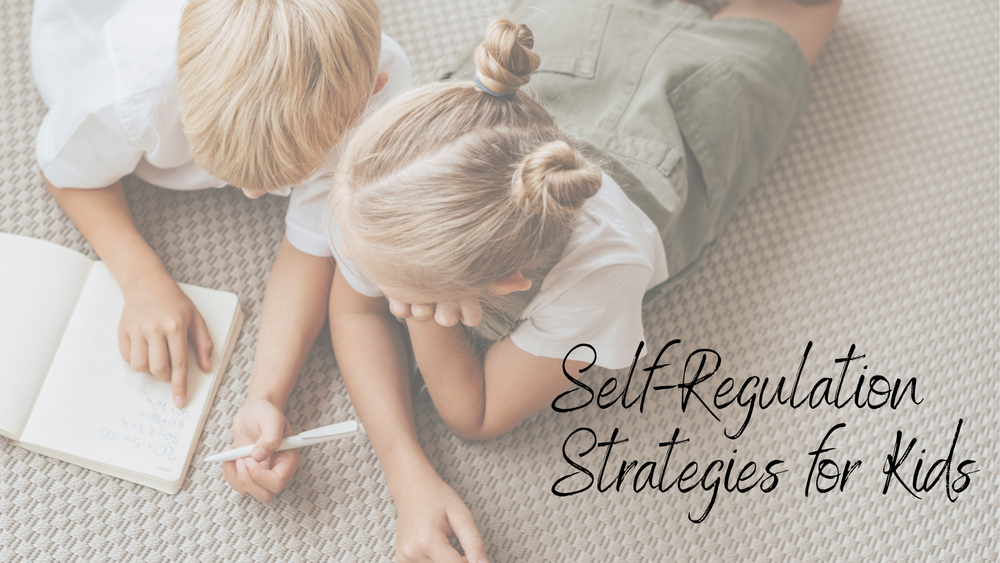 Self-Regulation Strategies for Kids — Wendy Demer