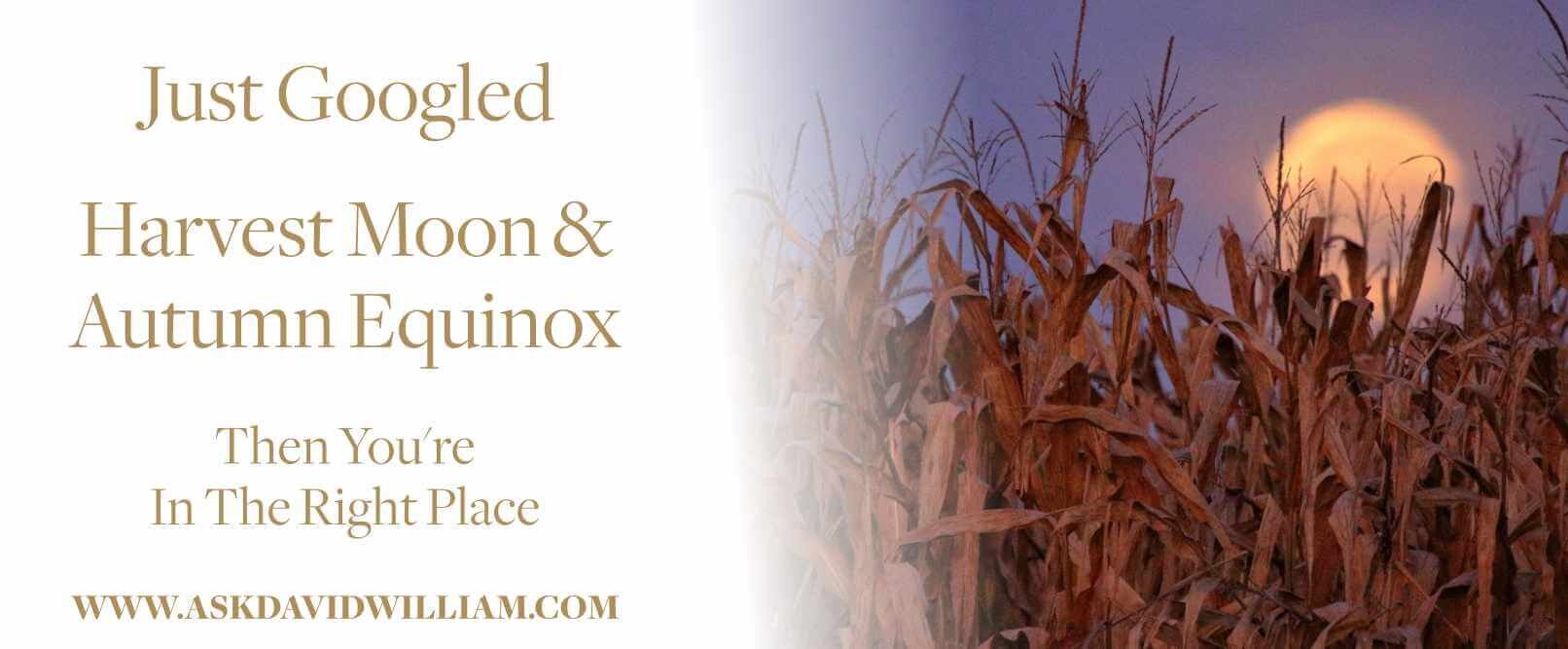 The Harvest Moon And Autumn Equinox 2021 — David William Psychic Medium