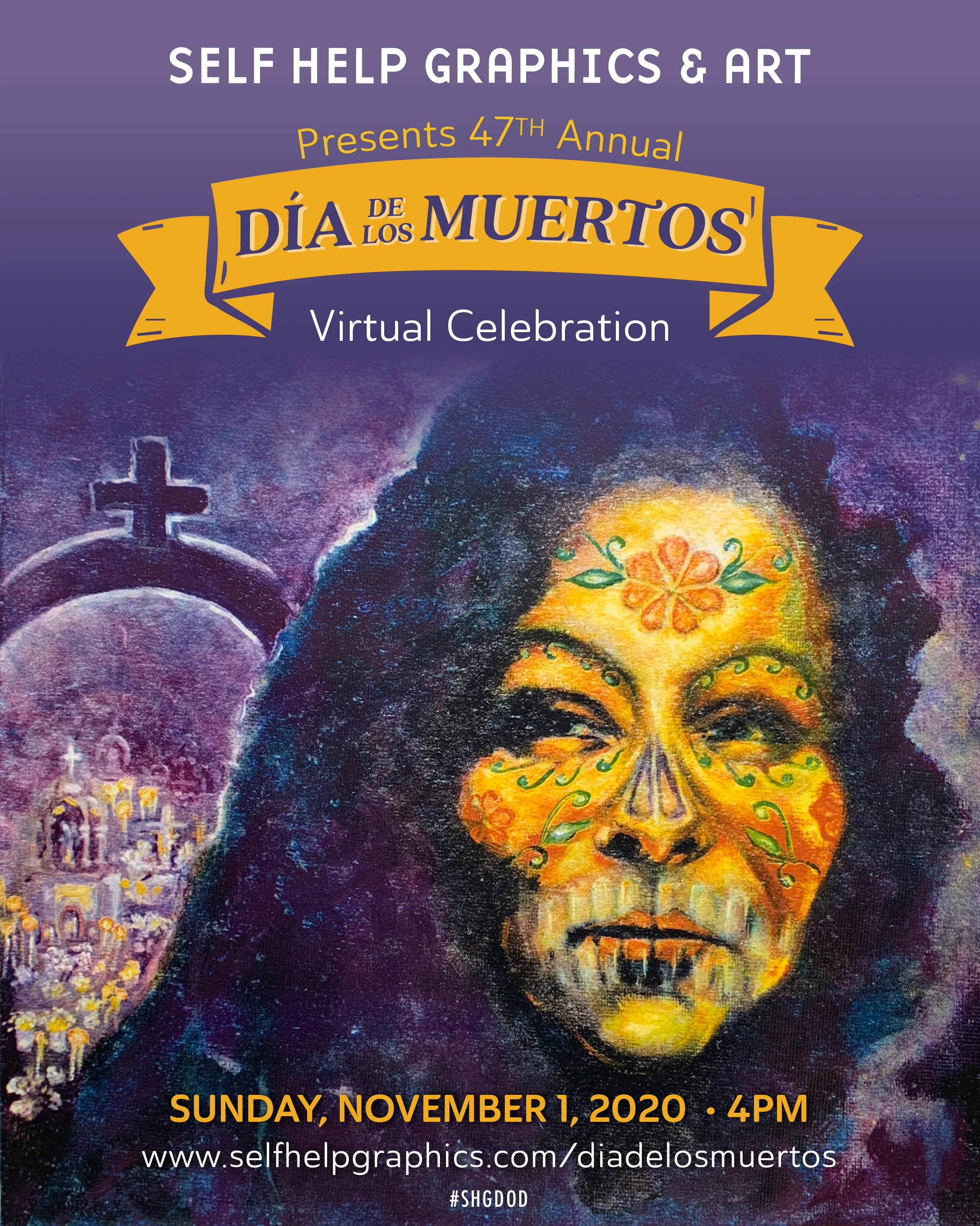47th Annual Día de los Muertos Virtual Celebration — Self Help Graphics ...