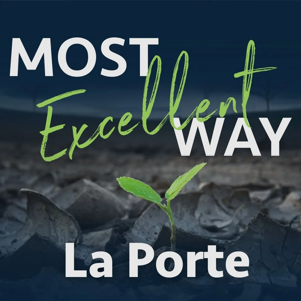 MOST EXCELLENT WAY — LIBERTY BIBLE CHURCH
