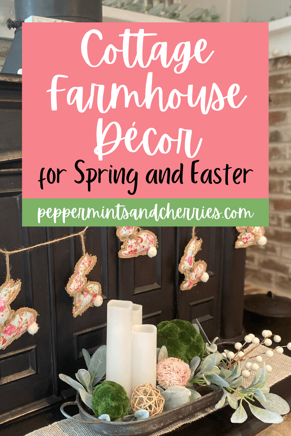 Cottage Farmhouse Décor for Spring and Easter — Kristin's Peppermints ...