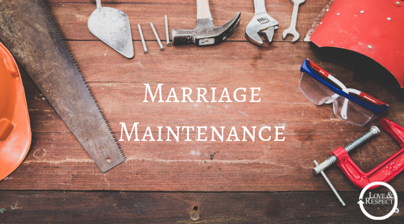 Marriage Maintenance — Love & Respect