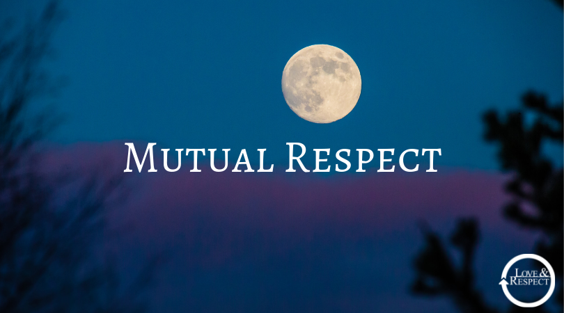 Mutual Respect — Love & Respect
