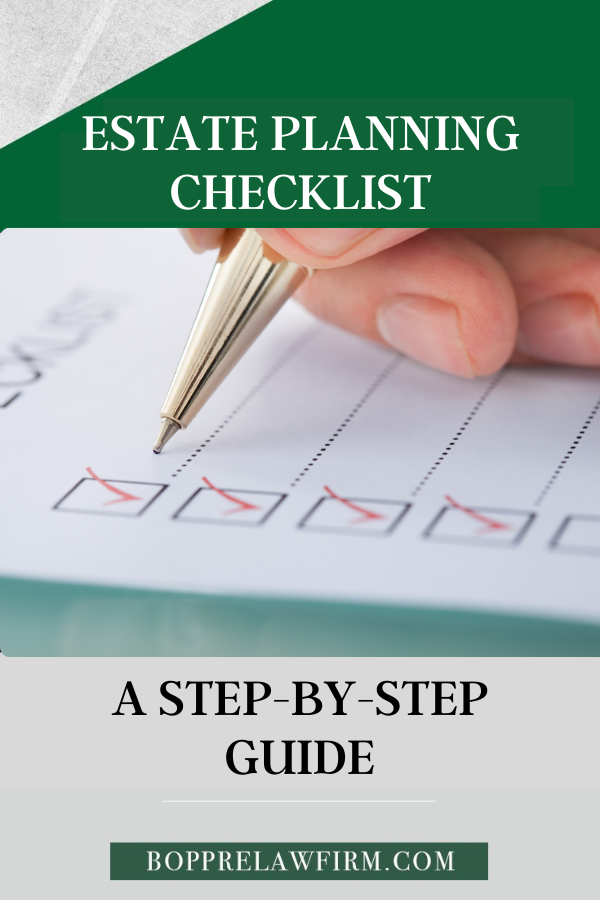 Estate Planning Checklist: A Step-By-Step Guide Estate Planning Checklist: A Step-By-Step Guide