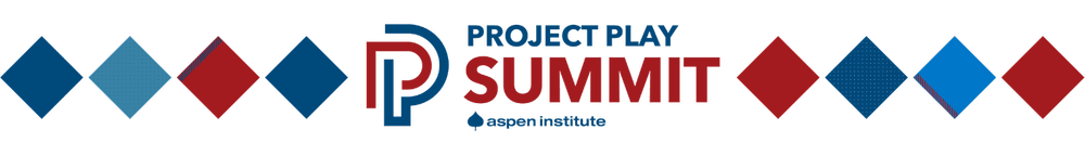 Project Play Summit - Project Play