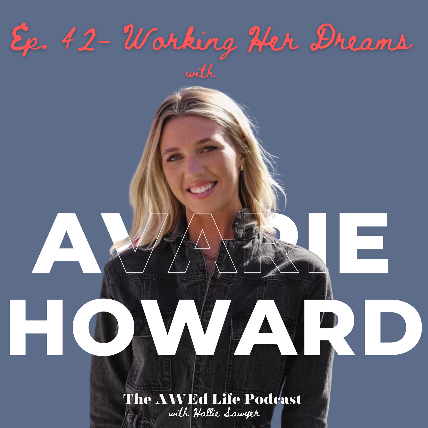 Working Her Dreams with Avarie Howard - by Hallie Sawyer