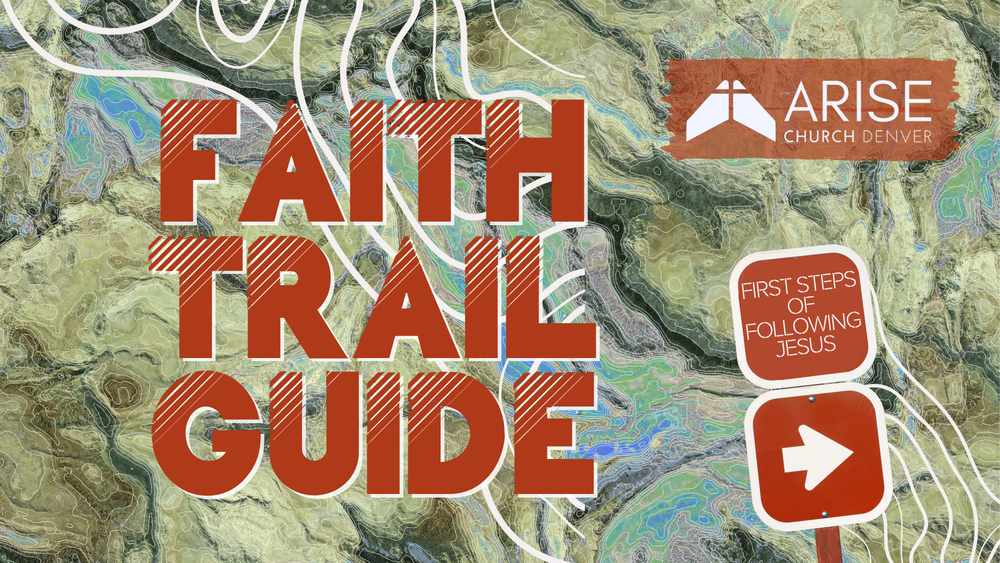 Faith Trail Guide — Arise Church Denver