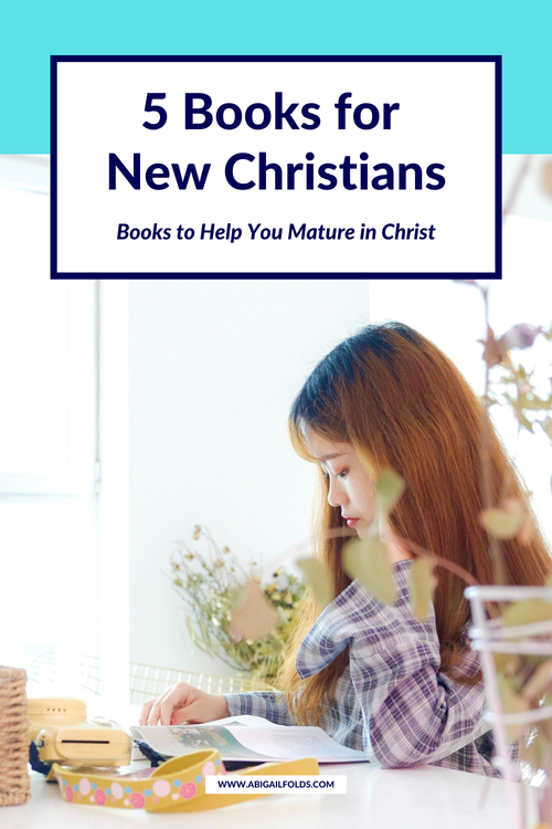 5 Books for New Christians — Abigail Folds