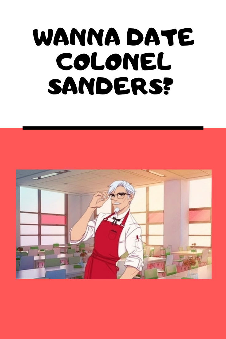 Wanna Date Colonel Sanders? — ANIME Impulse