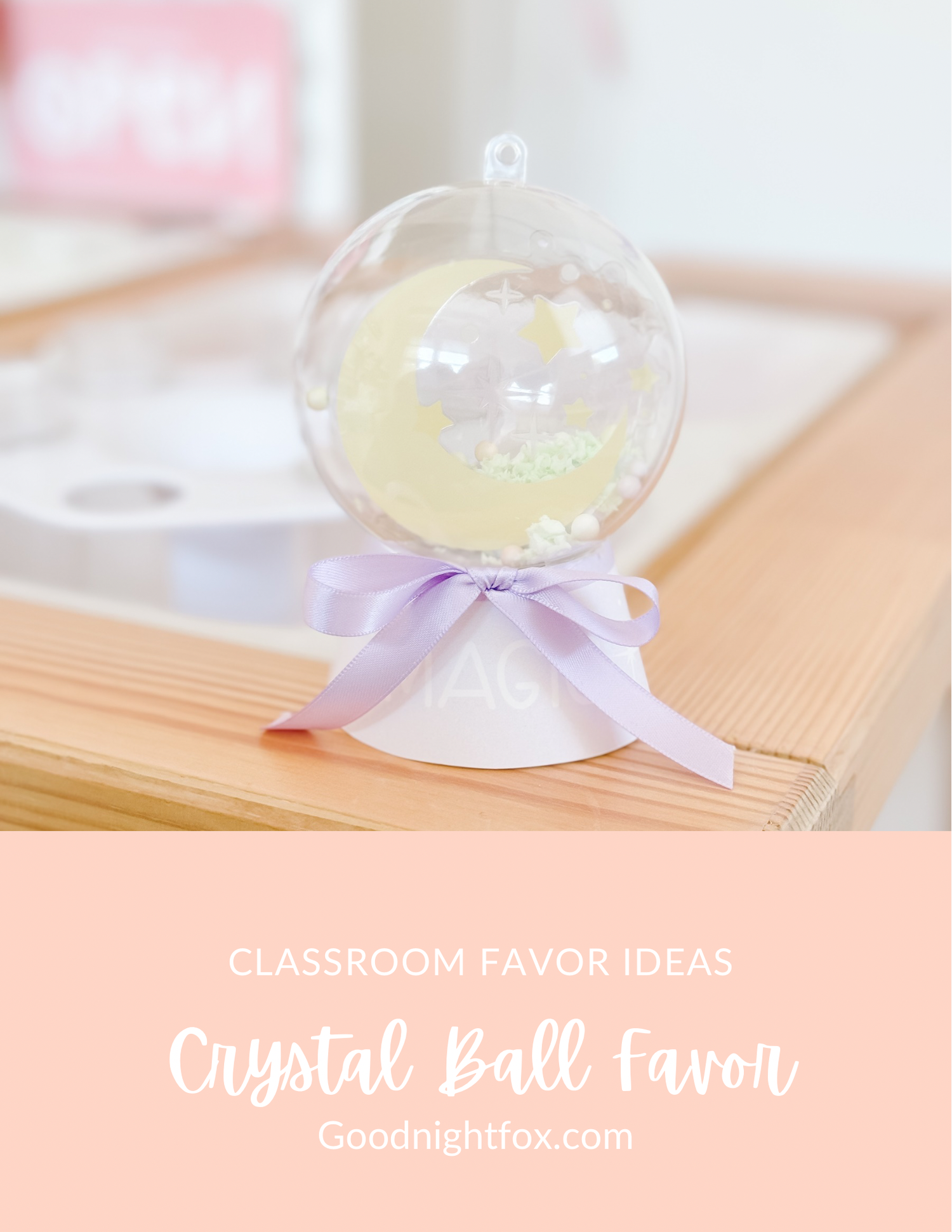 Goodnight Fox - DIY Crystal Ball Party Favors or Classroom Favors for ...