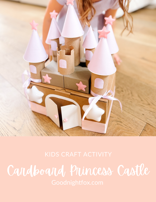 Goodnight Fox - DIY Cardboard Castle Craft for Kids | Easy Princess ...
