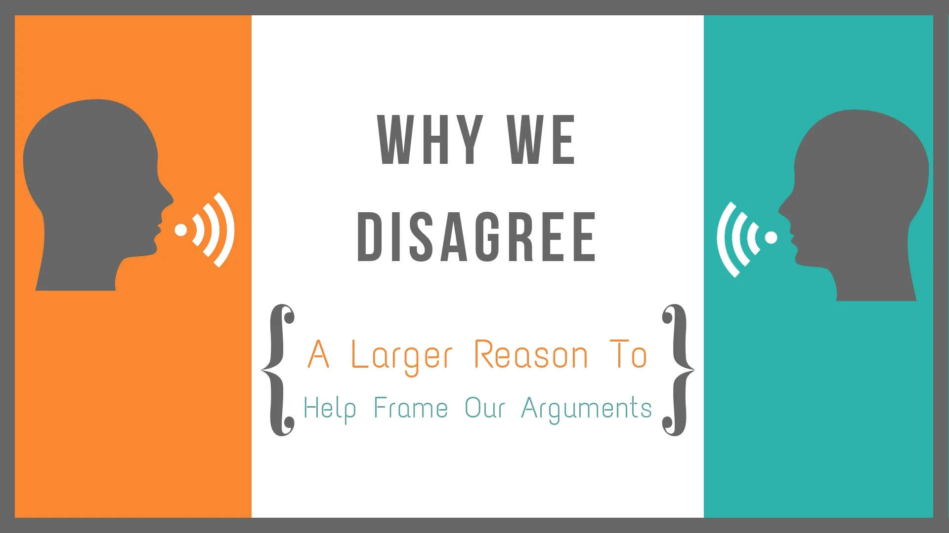 Why We Disagree - [The Larger Reason] — Becoming Human