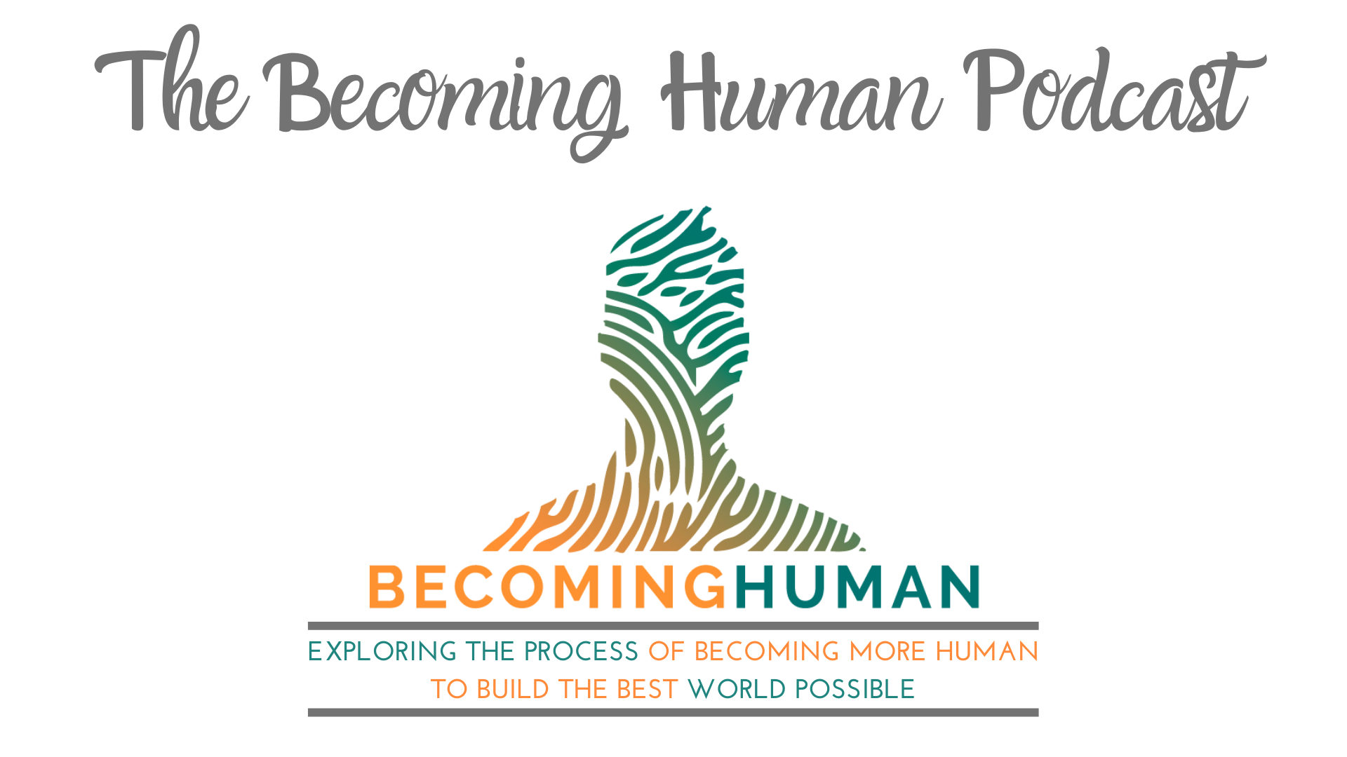 Becoming Human — Start Here