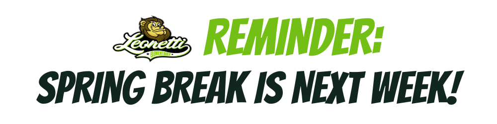 Spring Break — Donald Leonetti Elementary PTO