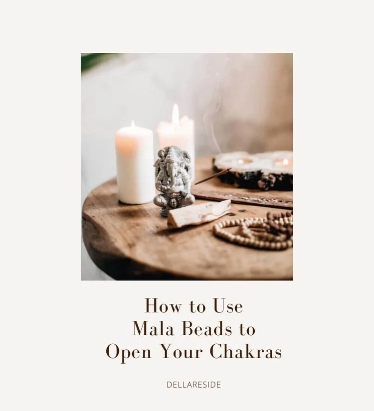 How to Use Mala Beads to Open Your Chakras — Della Reside
